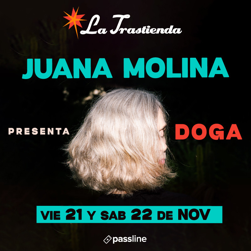 JUANA MOLINA PRESENTA “DOGA” - Passline