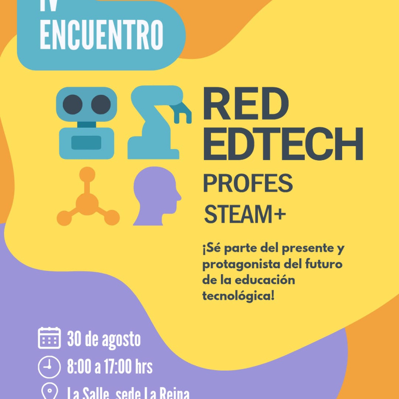 4° Encuentro Red Edtech: IA EN ACCIÓN. MAKER Y STEAM PARA EDUCADORES