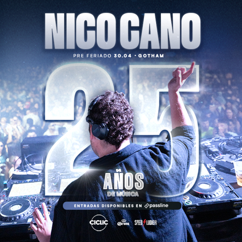 CICLIC PRESENTA: NICO CANO (OPEN TO CLOSE) - Passline