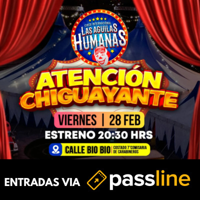 Passline - CIRCO LAS AGUILAS HUMANAS 2025 EN CHIGUAYANTE