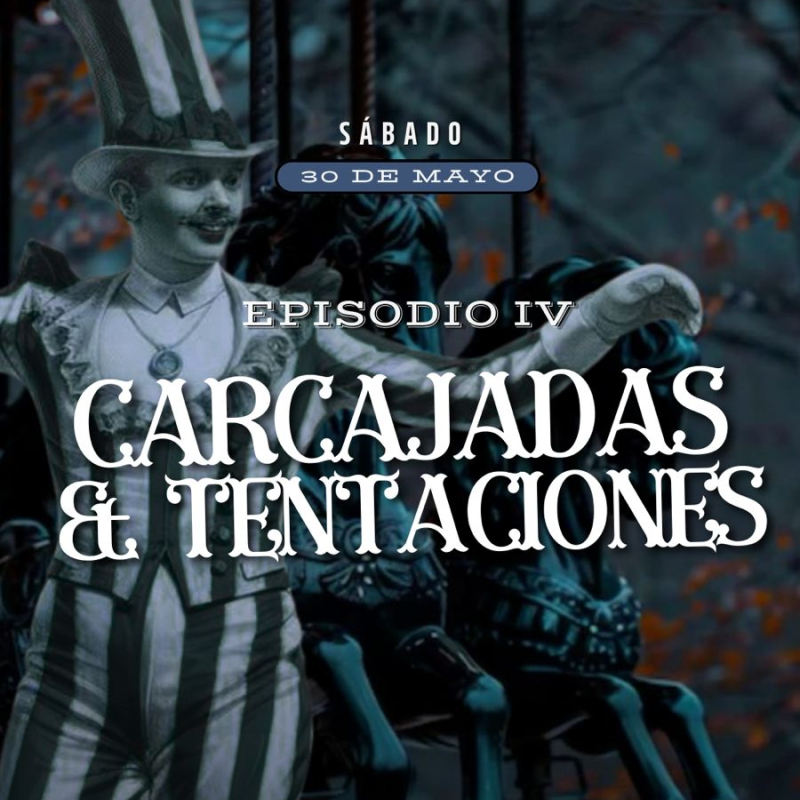 Passline - CIRCUS - EPISODIO IV – “Carcajadas & Tentaciones”