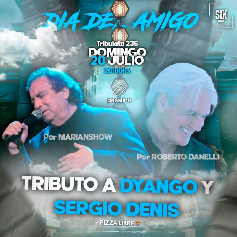 Passline - Dyango y Sergio Denis Homenaje + Pizza Libre 🍕