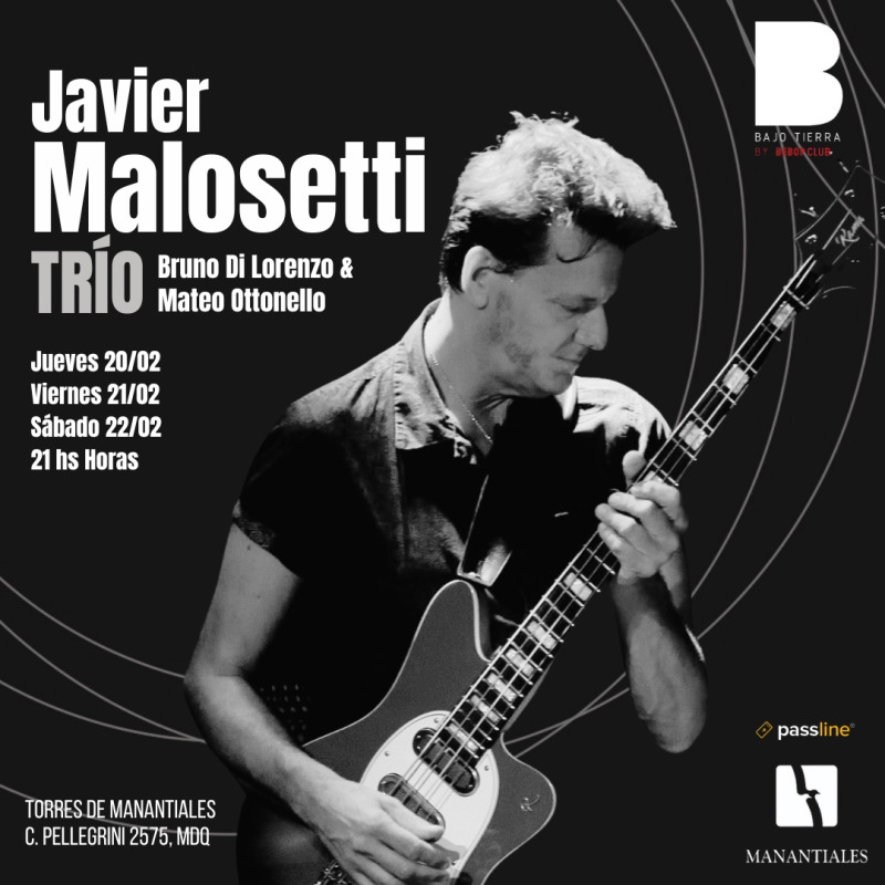Passline - Javier Malosetti Trio | Jue 20 de feb 21h