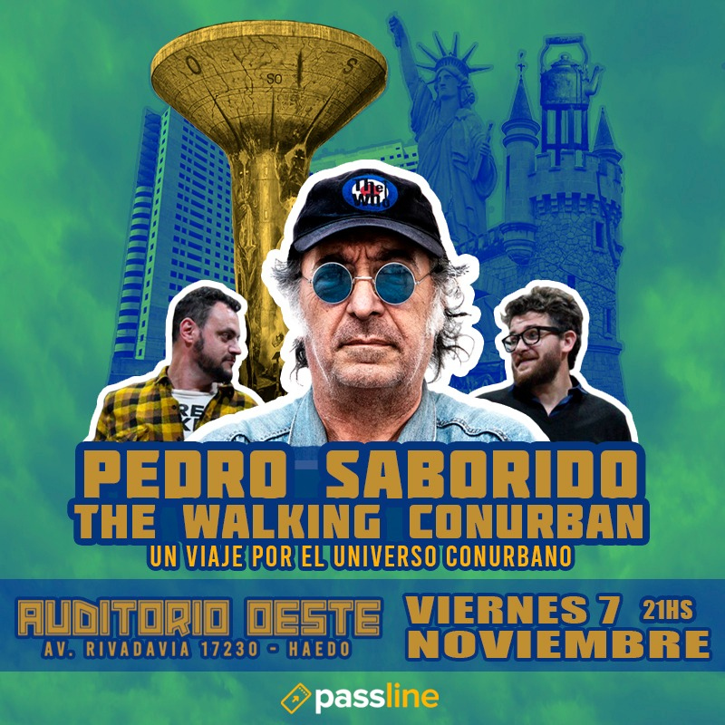 Passline - Pedro Saborido + The Walking Conurban en Auditorio Oeste